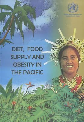 Diet, Food Supply and Obesity in the Pacific [OP] by World Health ...
