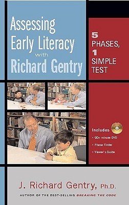 Assessing Early Literacy with Richard Gentry: Five Phases, One Simple ...