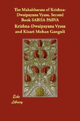 The Mahabharata of Krishna-Dwaipayana Vyasa 2: Sabha Parva by Krishna-Dwaipayana Vyasa | Goodreads