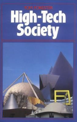 High-Tech Society: The Story of the Information Technology Revolution ...