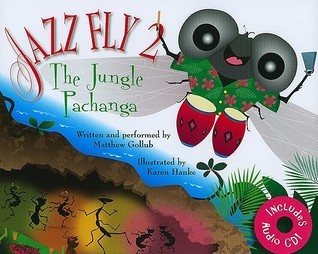 Jazz Fly 2: The Jungle Pachanga (Jazz Fly, #2) by Matthew Gollub ...