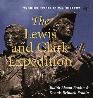 The Lewis and Clark Expedition by Judith Bloom Fradin | Goodreads