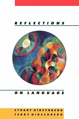 Reflections on Language by Stuart Hirschberg | Goodreads