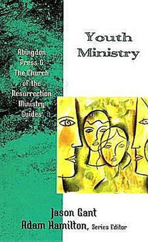 Youth Ministry by Jason Gant | Goodreads