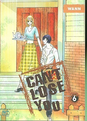 Can't Lose You, Volume 6 by Wann | Goodreads