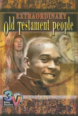 Extraordinary Old Testament People: 3-V Bible Study Series by Robin ...