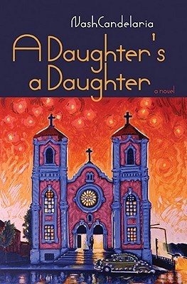 A Daughter's a Daughter by Nash Candelaria | Goodreads