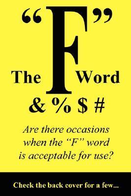 The "F" Word by Don Cermak | Goodreads