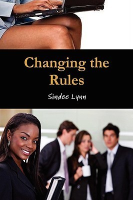 Changing the Rules by Sindee Lynn | Goodreads