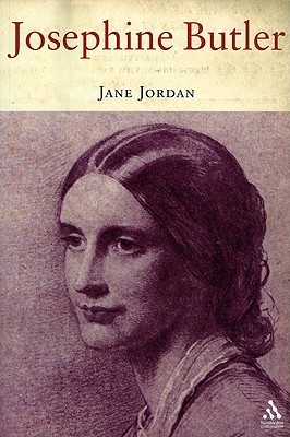 Josephine Butler by Jane Jordan | Goodreads