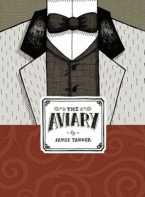 The Aviary by Jamie Tanner | Goodreads