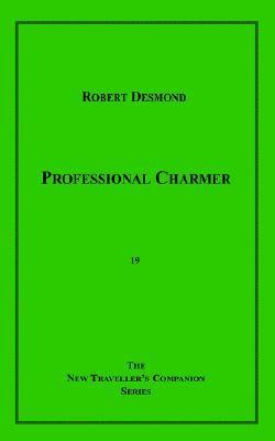 Professional Charmer by Robert Desmond | Goodreads