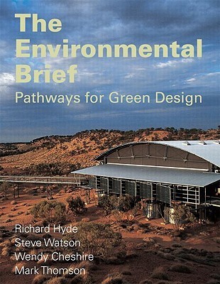 The Environmental Brief: Pathways for Green Design by Richard Hyde ...