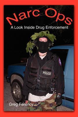 Narc Ops by Greg Ferency | Goodreads
