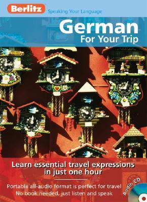 German for Your Trip by Berlitz Publishing Company | Goodreads