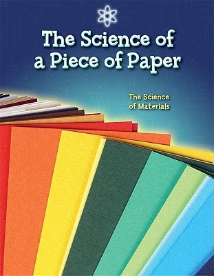 The Science of a Piece of Paper by Camilla de la Bédoyère | Goodreads