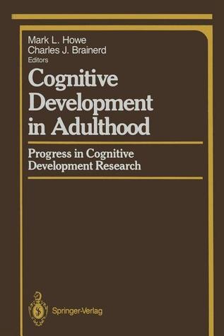 Cognitive Development in Adulthood: Progress in Cognitive Development ...