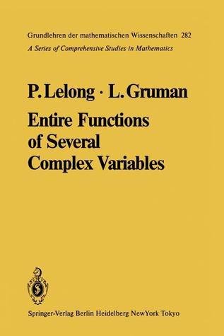 Entire Functions of Several Complex Variables by Pierre Lelong | Goodreads