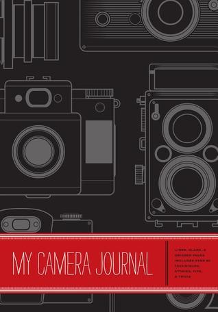 My Camera Journal by Ilex Press | Goodreads