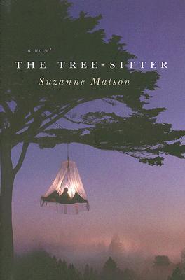 The Tree-Sitter: A Novel by Suzanne Matson | Goodreads
