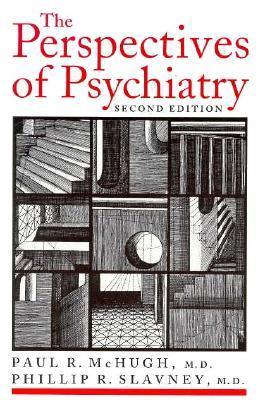 The Perspectives of Psychiatry by Paul R. McHugh | Goodreads