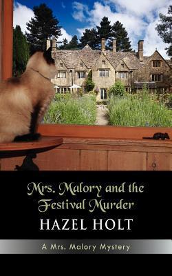 Mrs. Malory and the Festival Murder by Hazel Holt | Goodreads