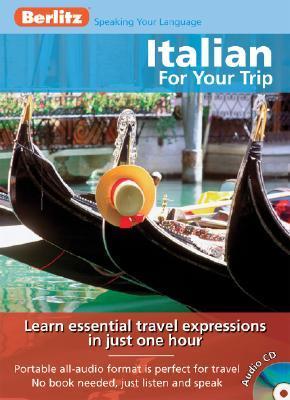 Italian for Your Trip by Berlitz Publishing Company | Goodreads