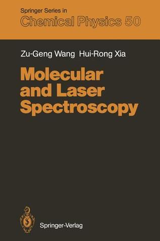 Molecular and Laser Spectroscopy by Zu-Geng Wang | Goodreads