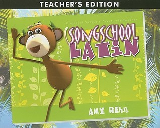 Song School Latin: Book 1 (Teacher's Edition) by Amy Rehn | Goodreads