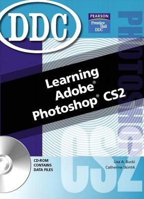 Learning Adobe Photoshop CS2 by Lisa A. Bucki | Goodreads