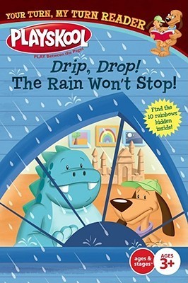 Drip, Drop! The Rain Won't Stop! by Sheila Sweeny Higginson | Goodreads