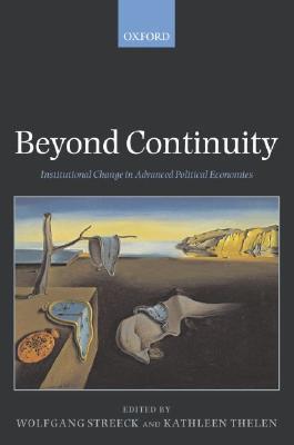 Beyond Continuity. Institutional Change in Advanced Political Economies ...