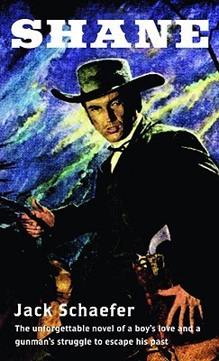 Shane by Jack Schaefer | Goodreads