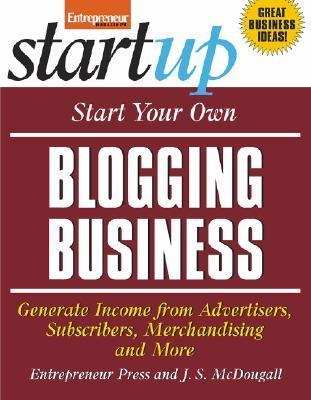 Start Your Own Blogging Business (Startup) by Jason R. Rich | Goodreads