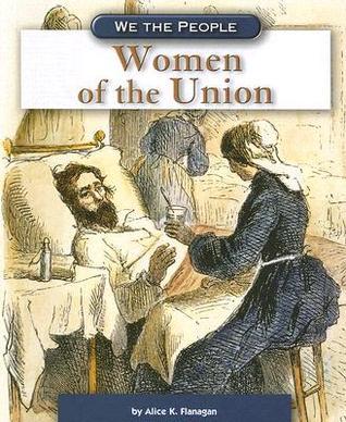 Women of the Union (We the People) by Alice K. Flanagan | Goodreads