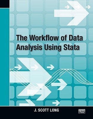 The Workflow of Data Analysis Using Stata by J. Scott Long | Goodreads