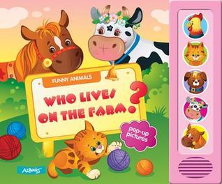 Who Lives on the Farm? (Funny Animals) by AZ Books | Goodreads
