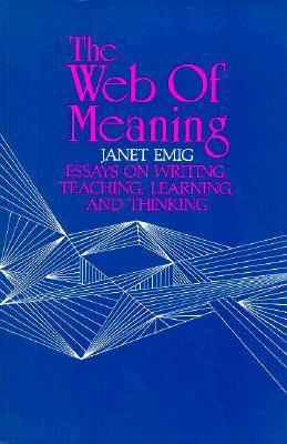 The Web of Meaning by Janet Emig | Goodreads