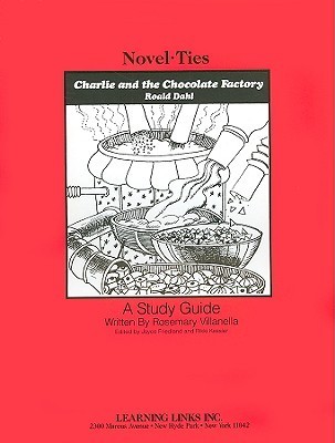 Charlie and the Chocolate Factory: Novel-Ties Study Guide by Roald Dahl ...