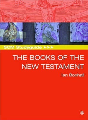 SCM Studyguide: Books of the New Testament by Ian Boxall | Goodreads