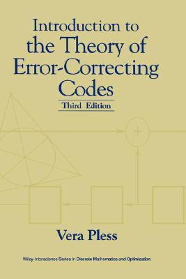 Introduction to the Theory of Error-Correcting Codes by Vera Pless | Goodreads