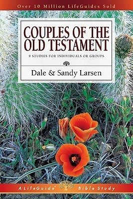 Couples of the Old Testament (LifeGuide Bible Studies) by Dale Larsen ...
