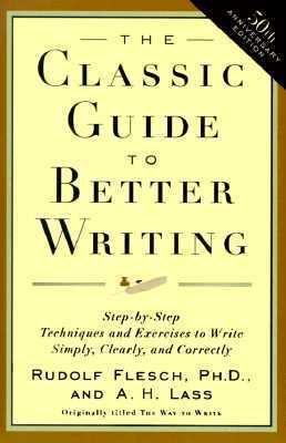 The Classic Guide to Better Writing: Step-by-Step Techniques and ...