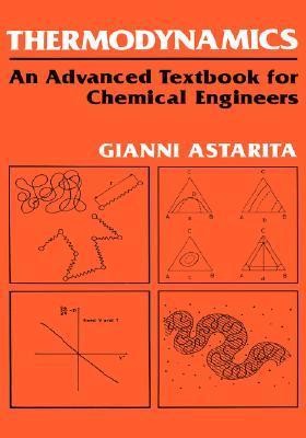 Thermodynamics An Advanced Textbook for Chemical Engineers by Giovanni ...