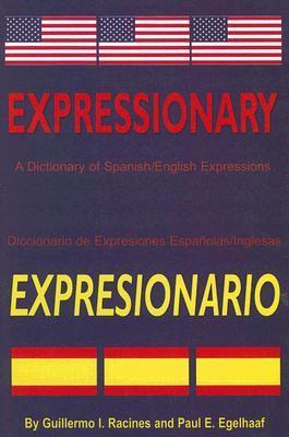 Expressionary/Expresionario: A Dictionary Of Spanish/English ...