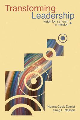 Transforming Leadership: New Vision for a Church in Mission by Norma ...