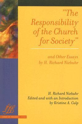 The Responsibility of the Church for Society and Other Essays by H ...