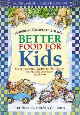 Better Food For Kids: Your Essential Guide to Nutrition for all ...