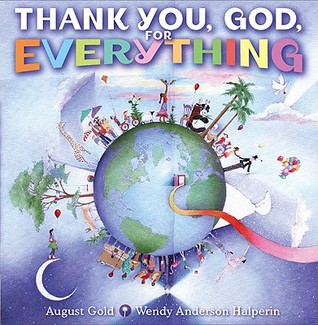 Thank You, God, For Everything by August Gold | Goodreads