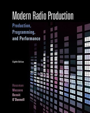 Modern Radio Production: Production Programming & Performance by Carl ...